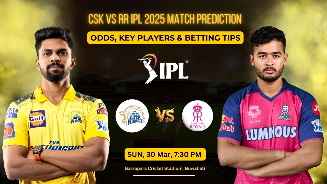 CSK vs RR IPL 2025 Match Prediction – Odds, Key Players & Tips