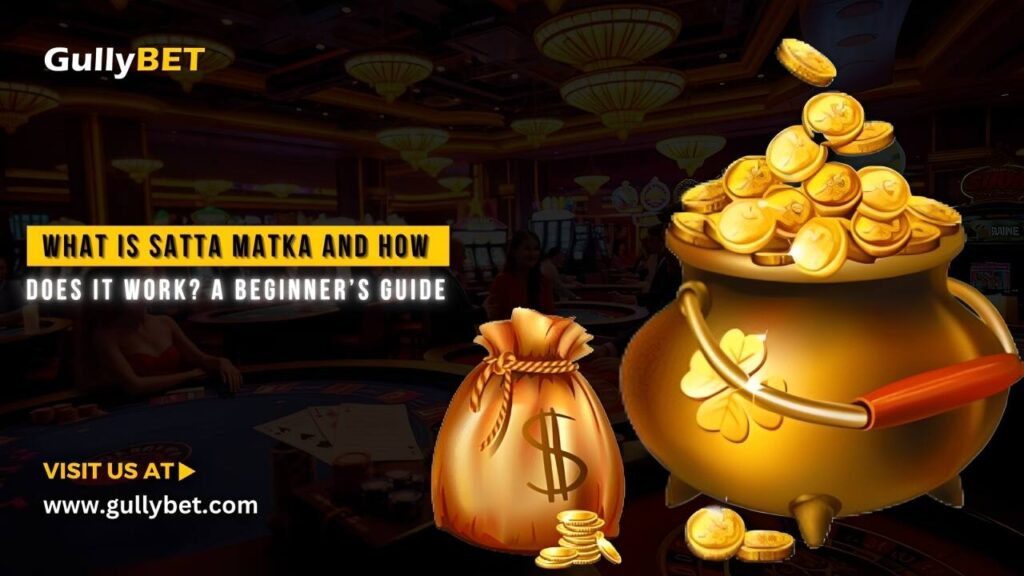 Satta Matka Explained: What It Is And How It Works
