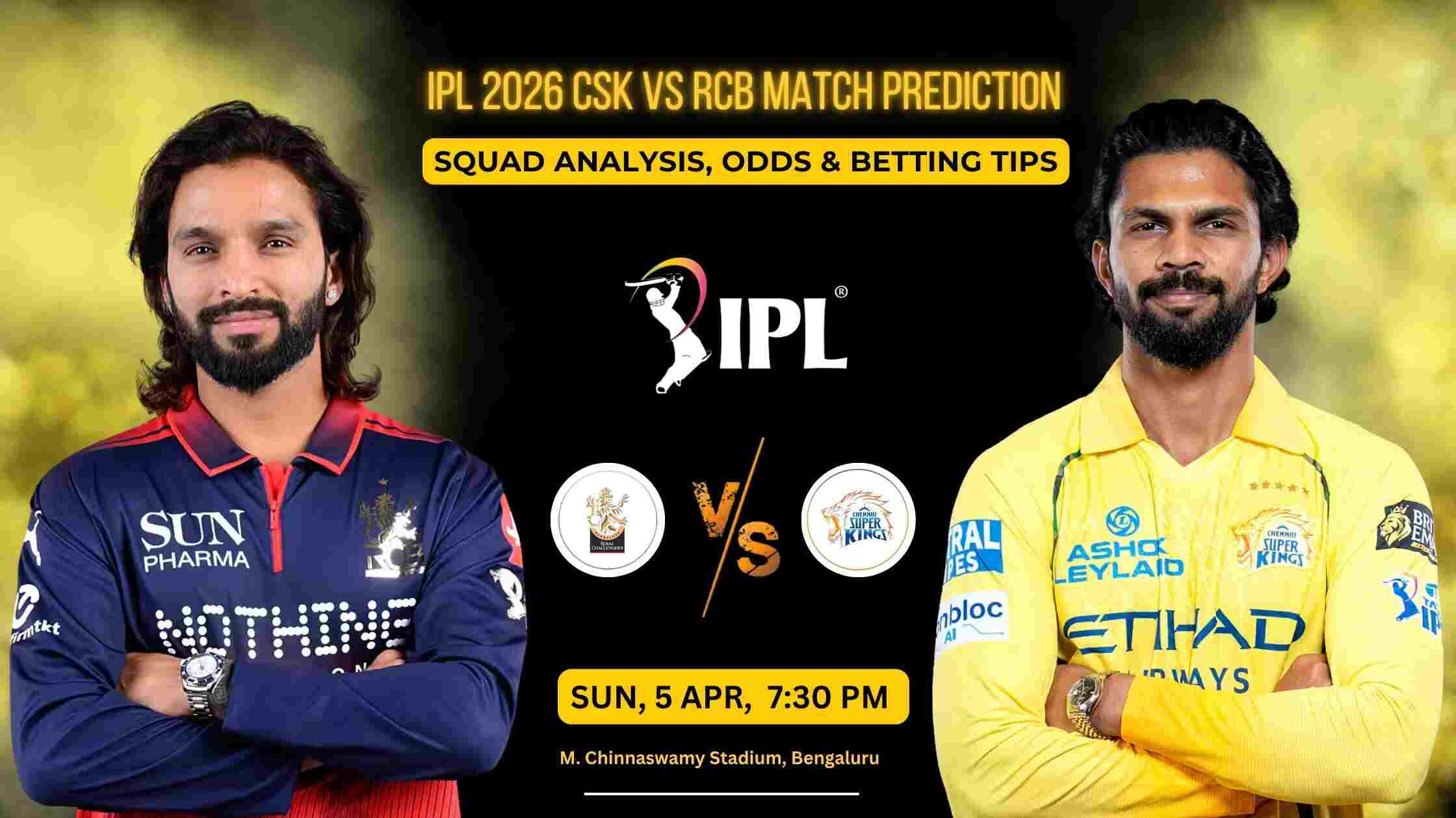 IPL 2026 RCB vs CSK Match Prediction - Betting Odds & Tips